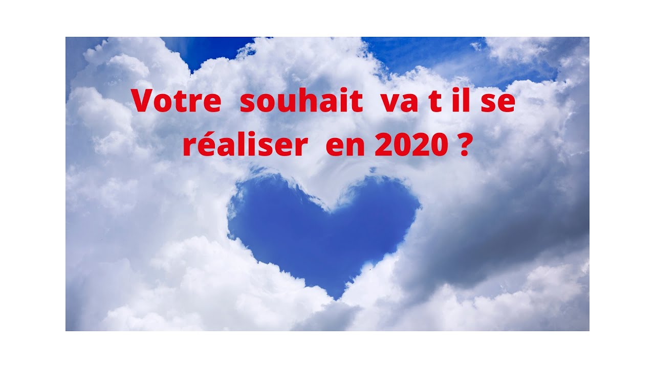 Mon voeu va - t -il se réaliser en 2020 ? 🍀 - YouTube