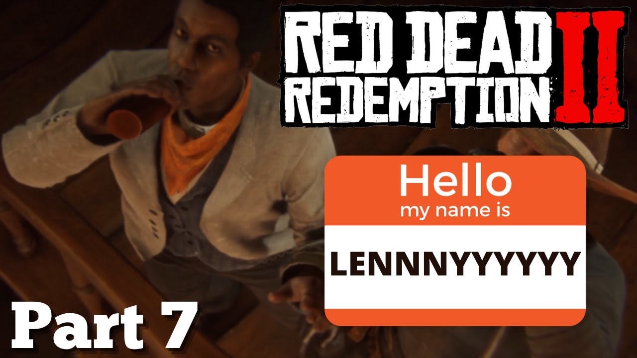 LENNY? | Red Dead Redemption 2 Low Honor Playthrough Part 7 - YouTube