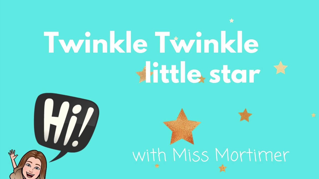 Twinkle Twinkle Little Star with Miss Mortimer - YouTube