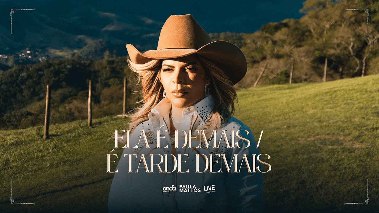 Paula Mattos - Ela É Demais / É Tarde Demais (Estrada Session - Parte 2 ...