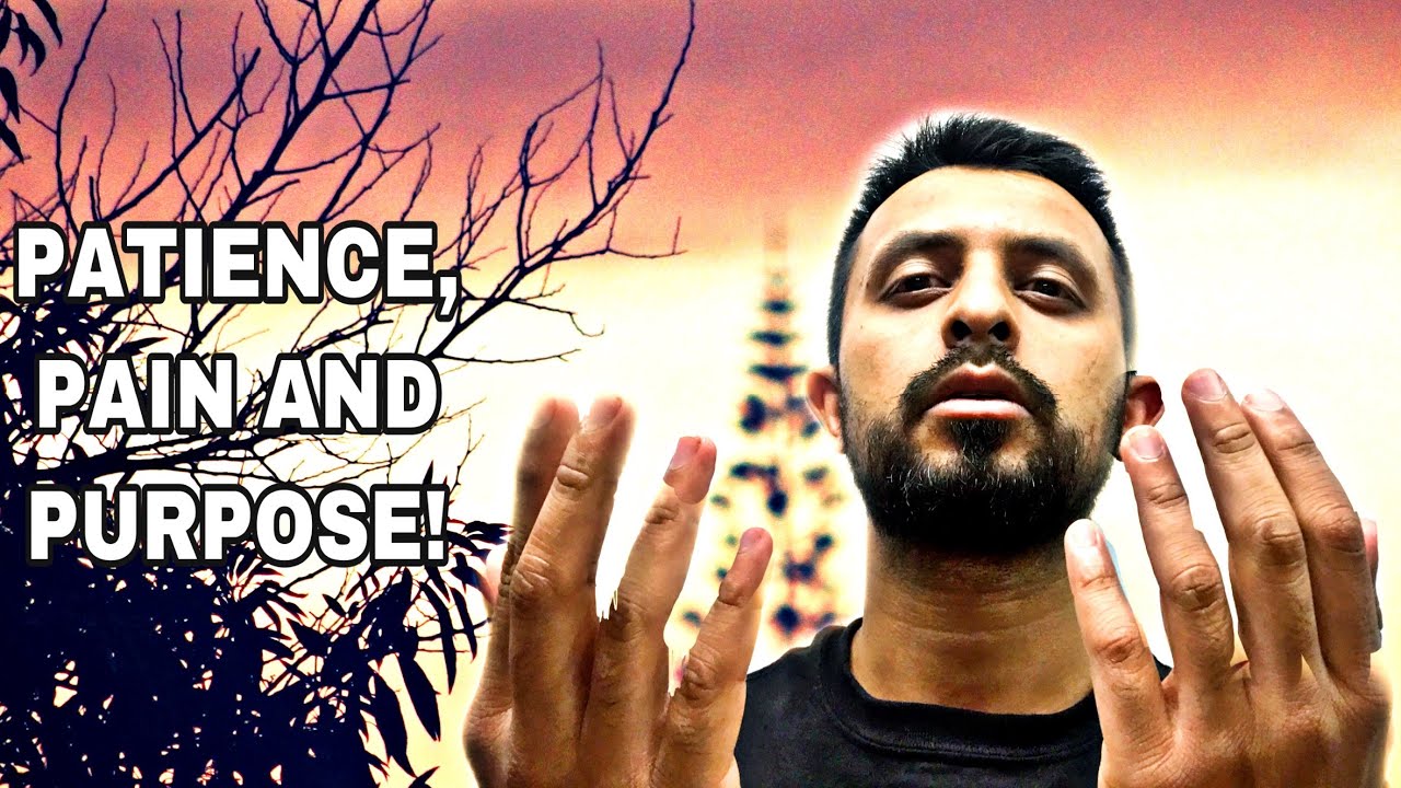 A Story about Patience, Pain and Purpose | How Pain Can Lead You To ...