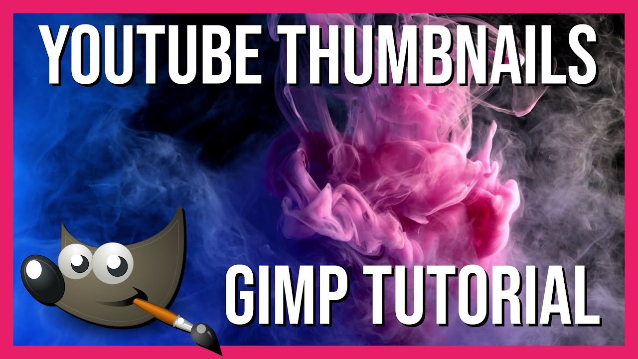 How to Make Youtube Thumbnails in GIMP: 2022 Tutorial - YouTube
