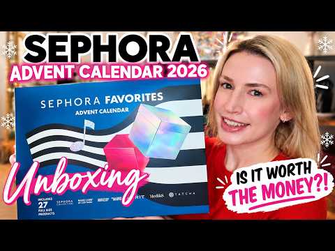 SEPHORA Advent Calendar 2026 Unboxing 🎁 Is It Worth the Money?