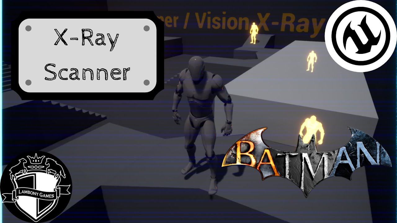 [TUTORIAL] UE4 - SCANNER X-RAY parecido al de BATMAN ARKHAM - YouTube