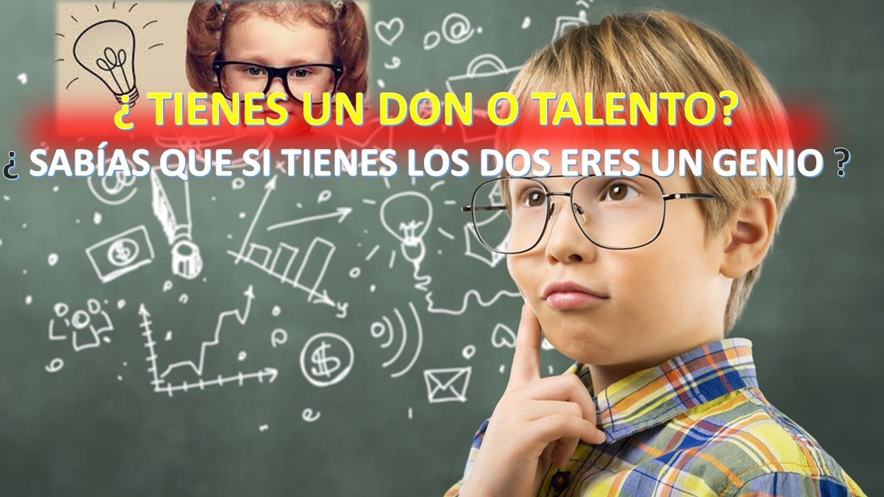 ¿ TIENES UN DON O TALENTO ?. SI TIENES LOS DOS ERES UN GENIO. - YouTube