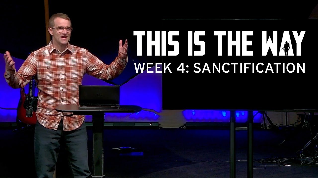 This is the Way: Sanctification - Corey Bullock - YouTube