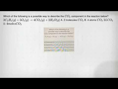 Which of the following is a possible way to describe the CO_(2 ...