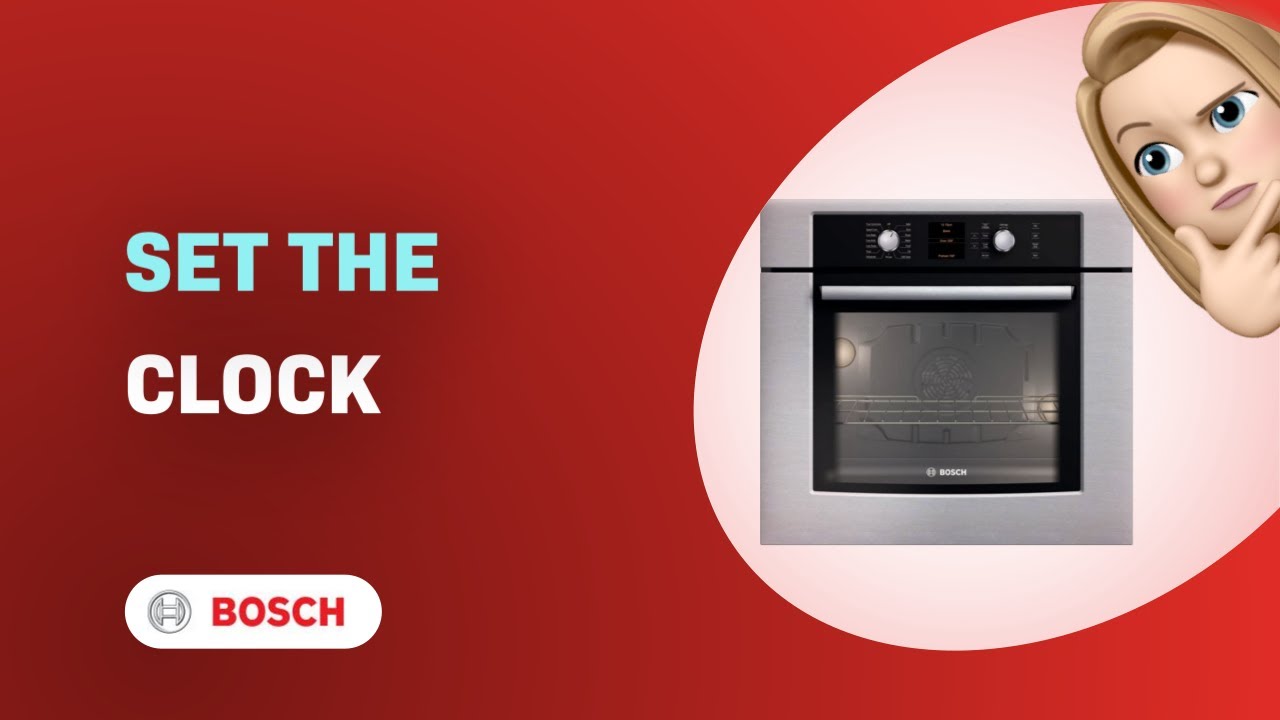 How to Set the Clock on Bosch 500 Series HBL5450UC Oven - Easy Tutorial ...
