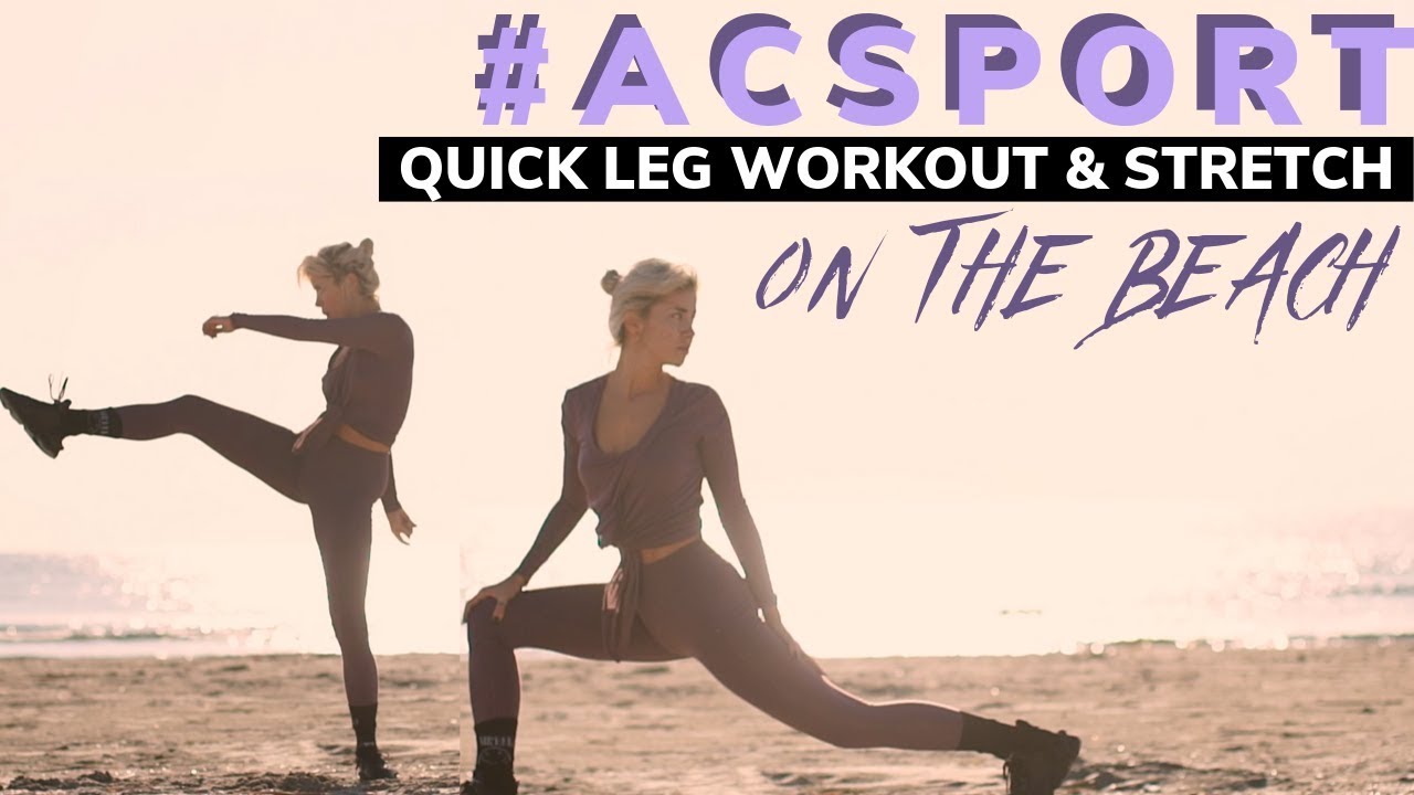 SPORT (3) Quick Leg Workout & Stretch on the Beach #AcSport - YouTube