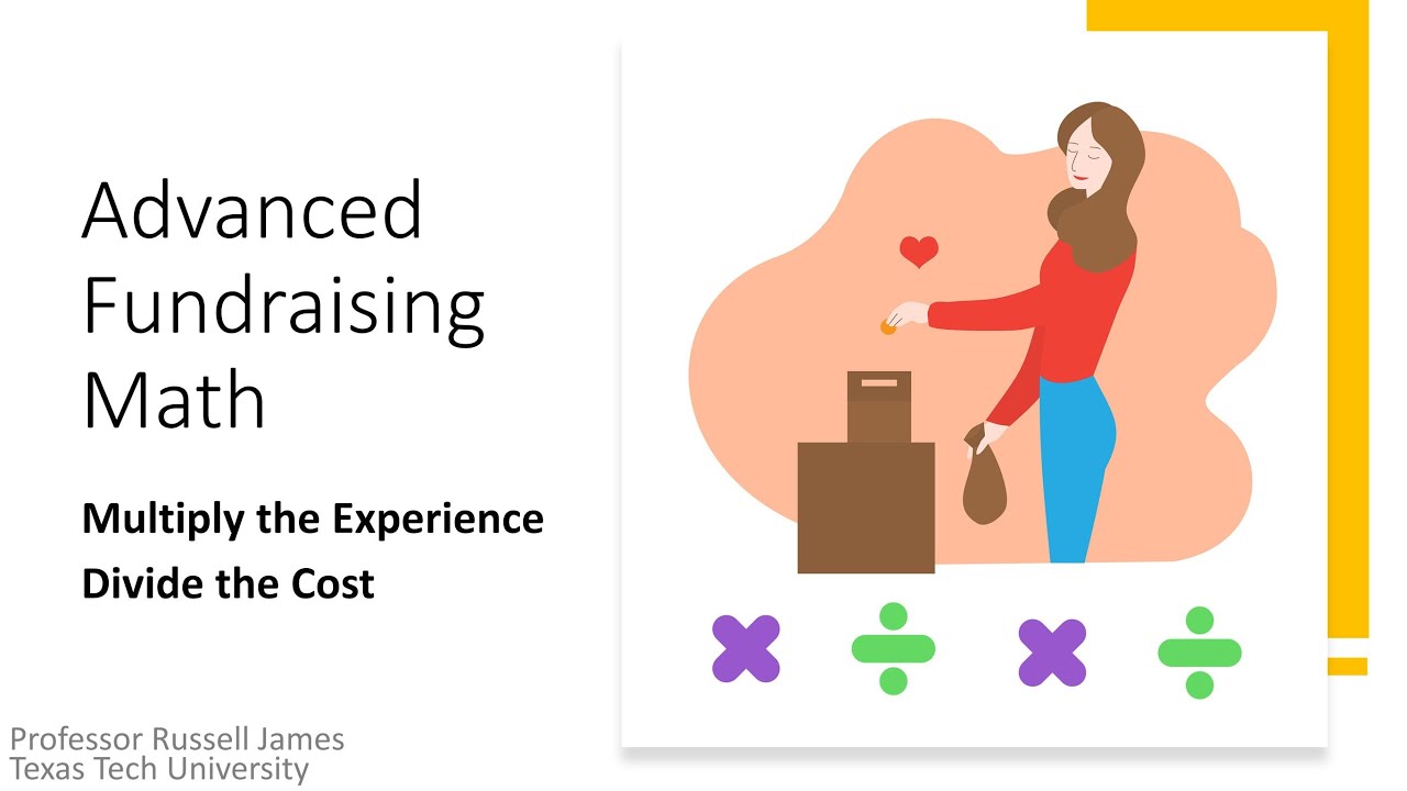 Advanced fundraising math: Multiply the experience divide the cost (The ...