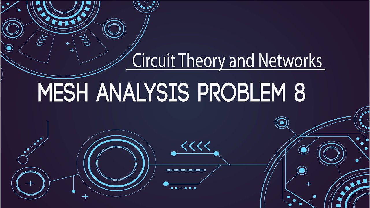 Mesh Analysis (Problems) - DC Circuits and Networks Theorems ...