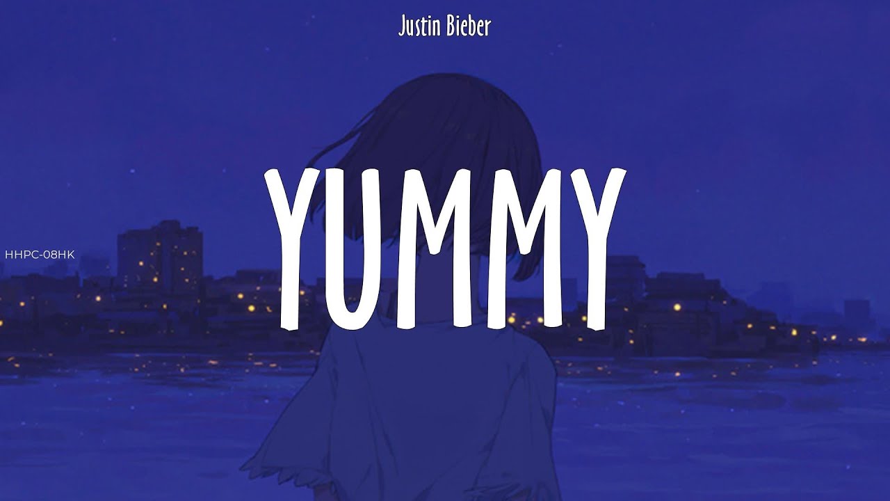 Justin Bieber ~ Yummy # lyrics - YouTube
