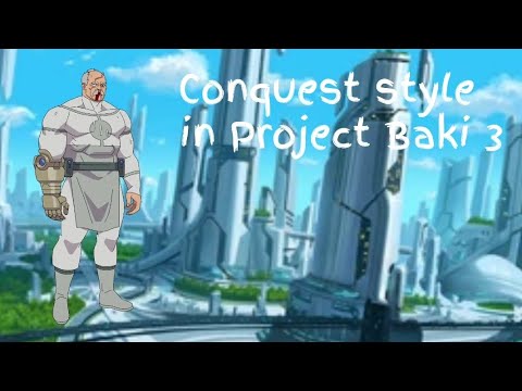 Conquest style showcase in Project baki 3 - YouTube