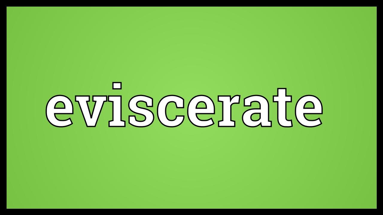 Eviscerate Meaning YouTube eviscerate-meaning-youtube