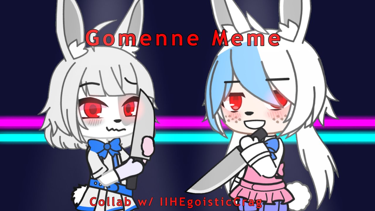 Gomenne Meme || Ft. Vanny || Collab w/ @IIHEgoisticCrag - YouTube
