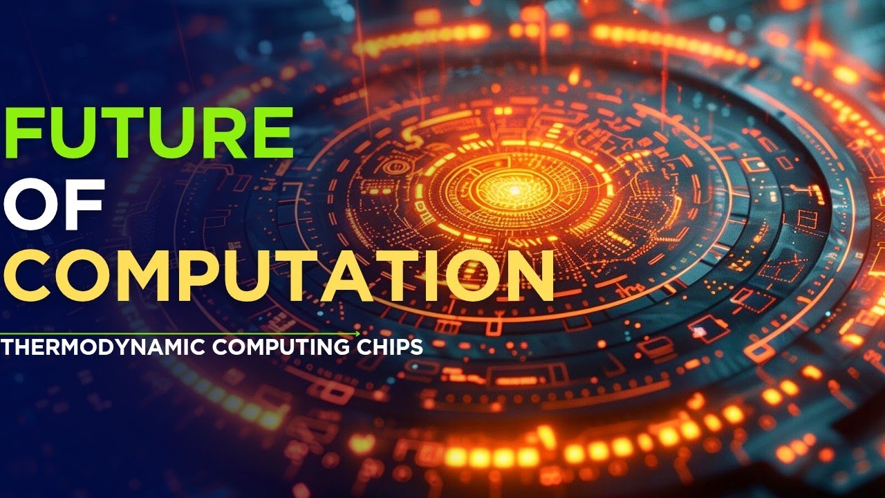 Future of Thermodynamic Computing - A Revolutionary Advancement ...