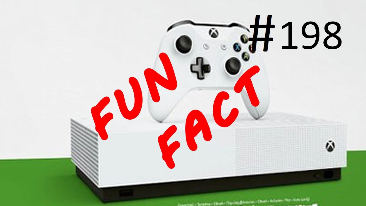Fun Fact #198 Xbox one S - YouTube