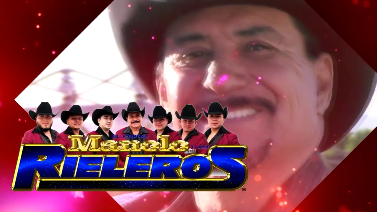 EL PRIMO MANOLO Y SUS RIELEROS PROMO 2019 - YouTube