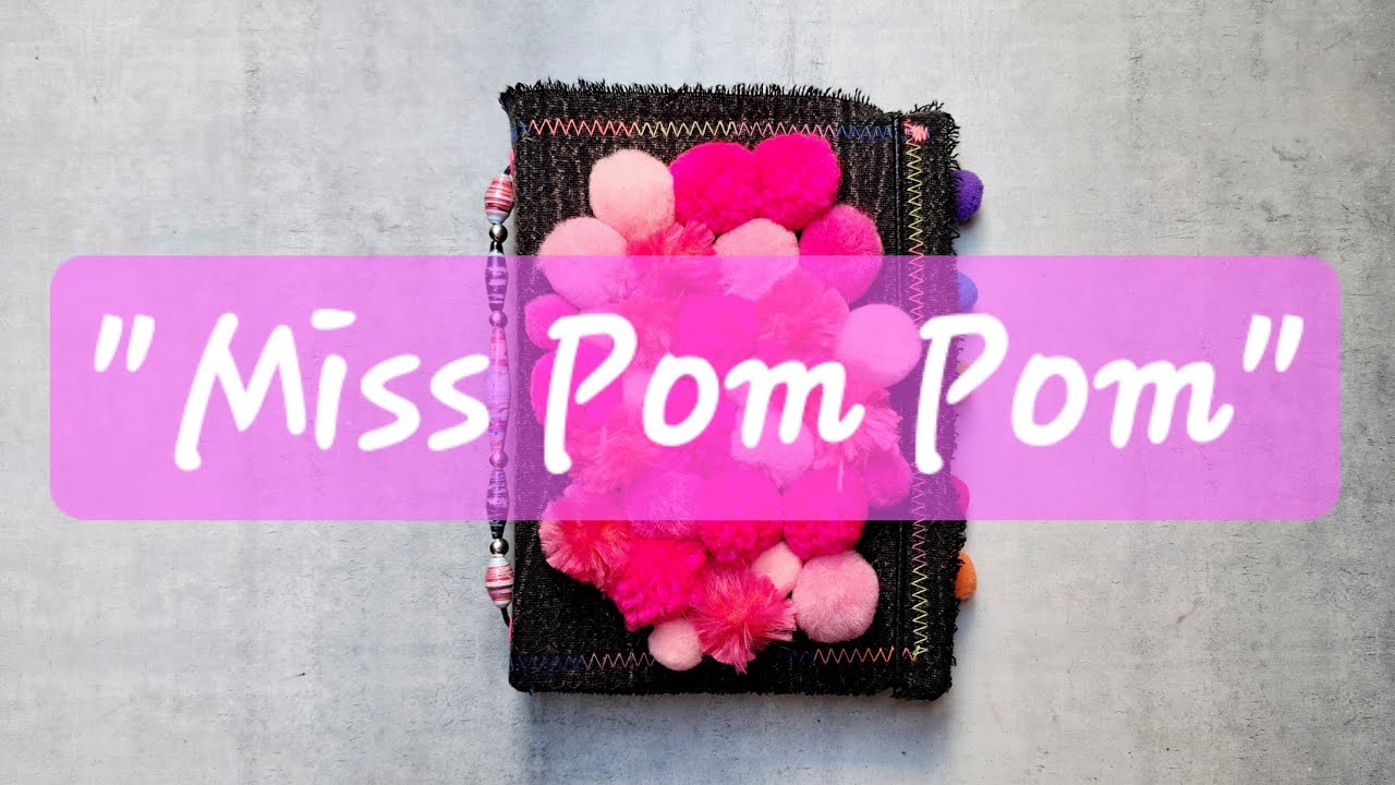 Pom Pom Journal part 1 - YouTube