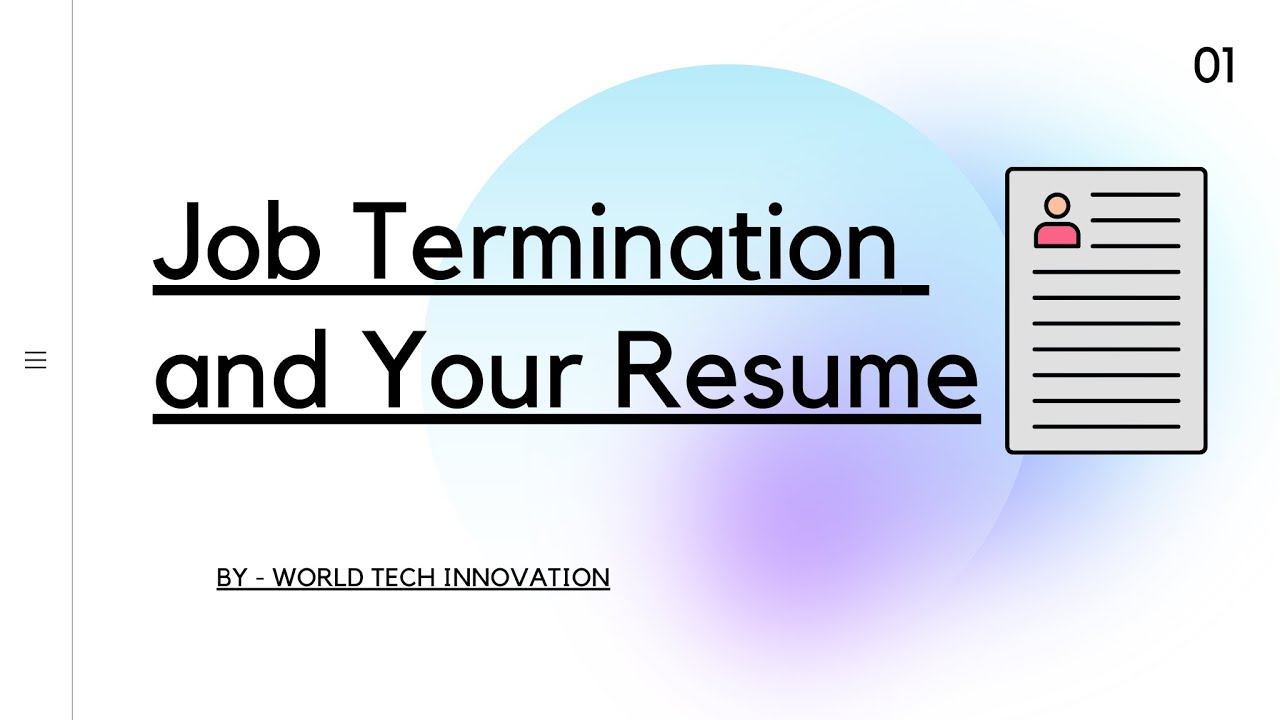 Job Termination and Your Resume / what to say instead of i got fired ...