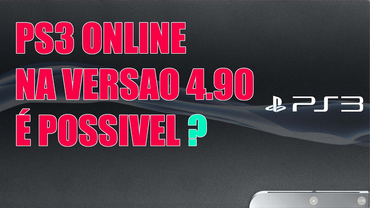 É possivel jogar online no ps3 na versão 4.90? - YouTube