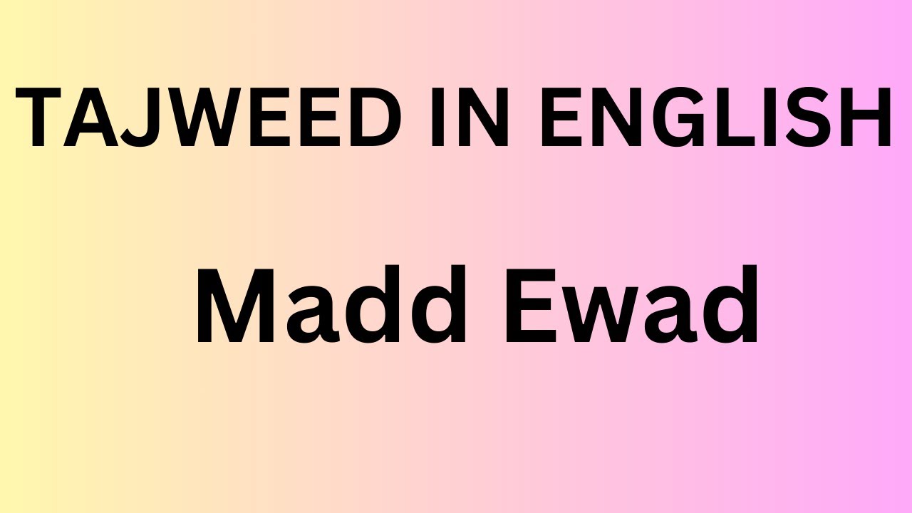 4- Madd Ewad/ Madd substitute @learn read and Tajweed the Holy Quran ...