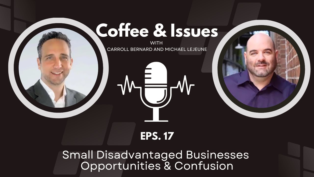Ep 17: Small Disadvantaged Businesses: Opportunities and Confusion ...