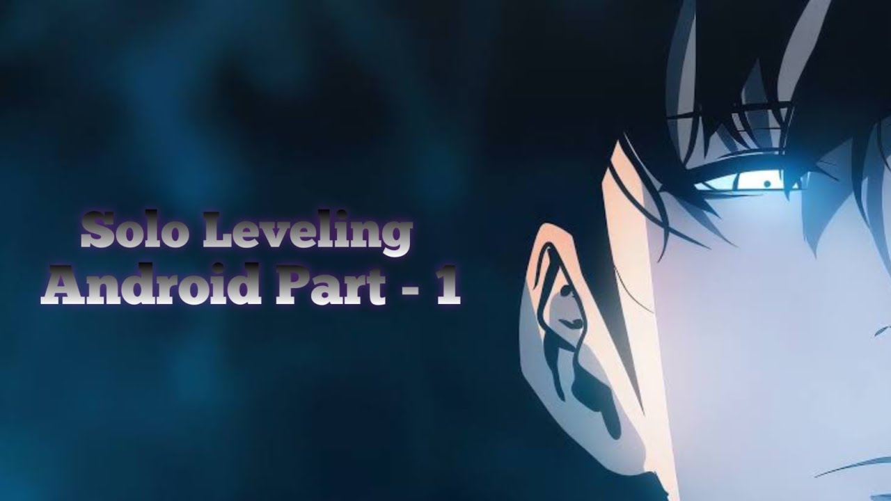 Solo Leveling Android Part - 1 | Solo Leveling High Graphics Gameplay ...