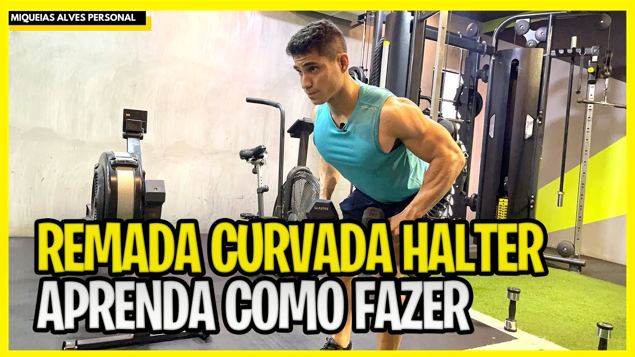 REMADA CURVADA COM HALTERES - COMO FAZER - YouTube
