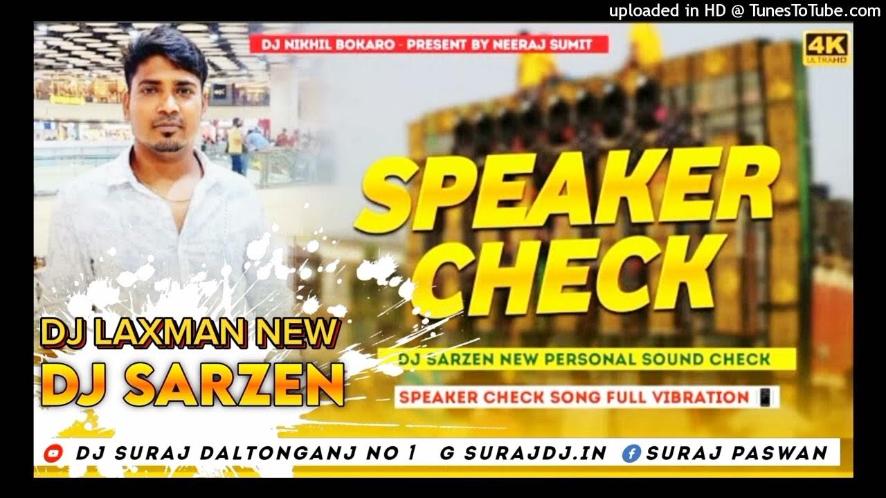 Dj Sarzen Setup Song Speaker CheckSong Personal Speaker Check FullVibration Mix - YouTube