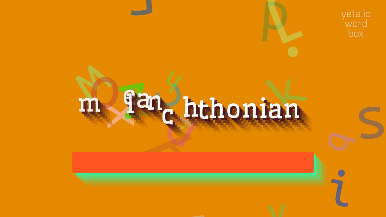 How to say "melanchthonian"! (High Quality Voices) - YouTube