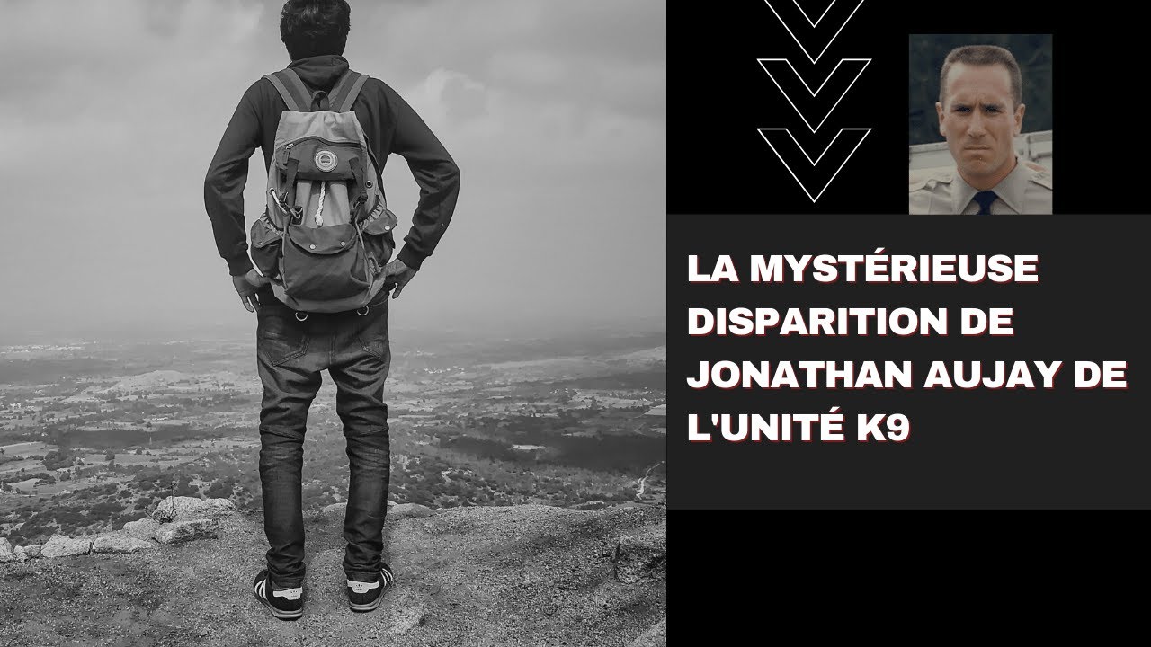 La mystérieuse disparition de Jonathan Aujay: acte criminel ...