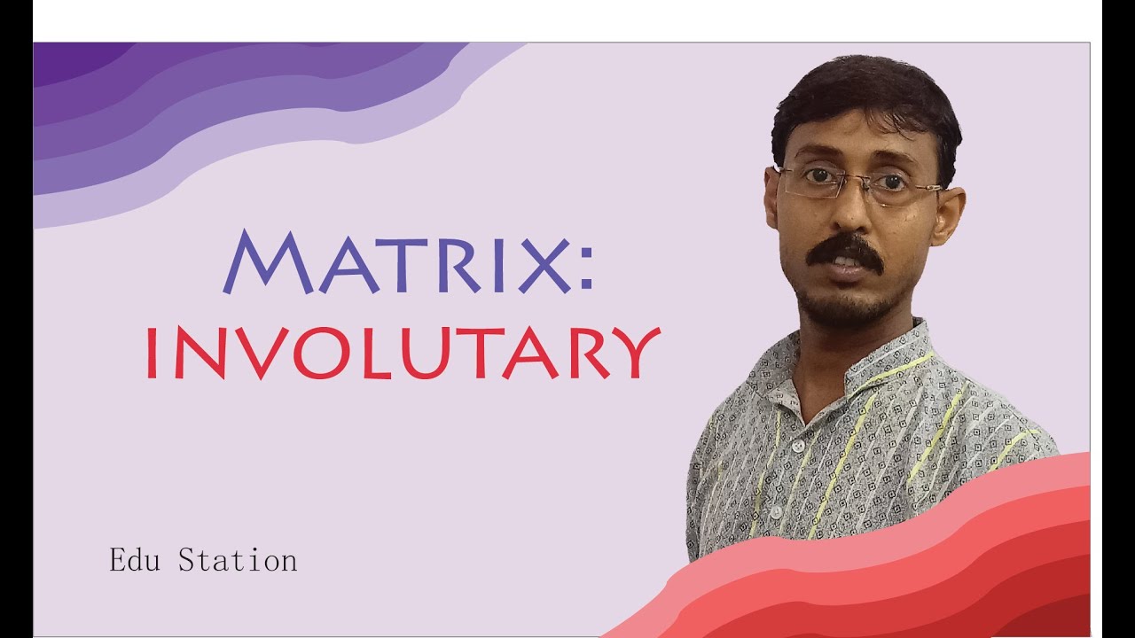 Involuntary Matrix. EDU Station - YouTube