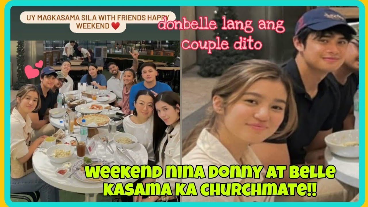 DONBELLE magkasama kagabi kasama ang kanilang churchmate!! Forda gala ...