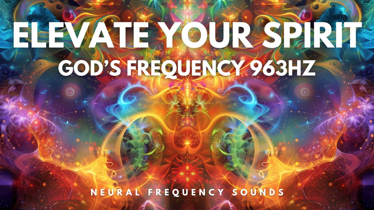 The Most Powerful Frequency 963 HZ Align Yourself with the Universe ...