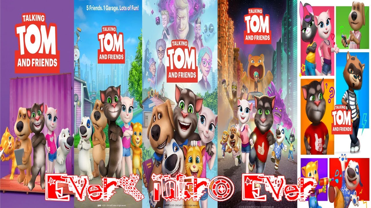 All My Talking Tom and Friends Intros Ever - YouTube