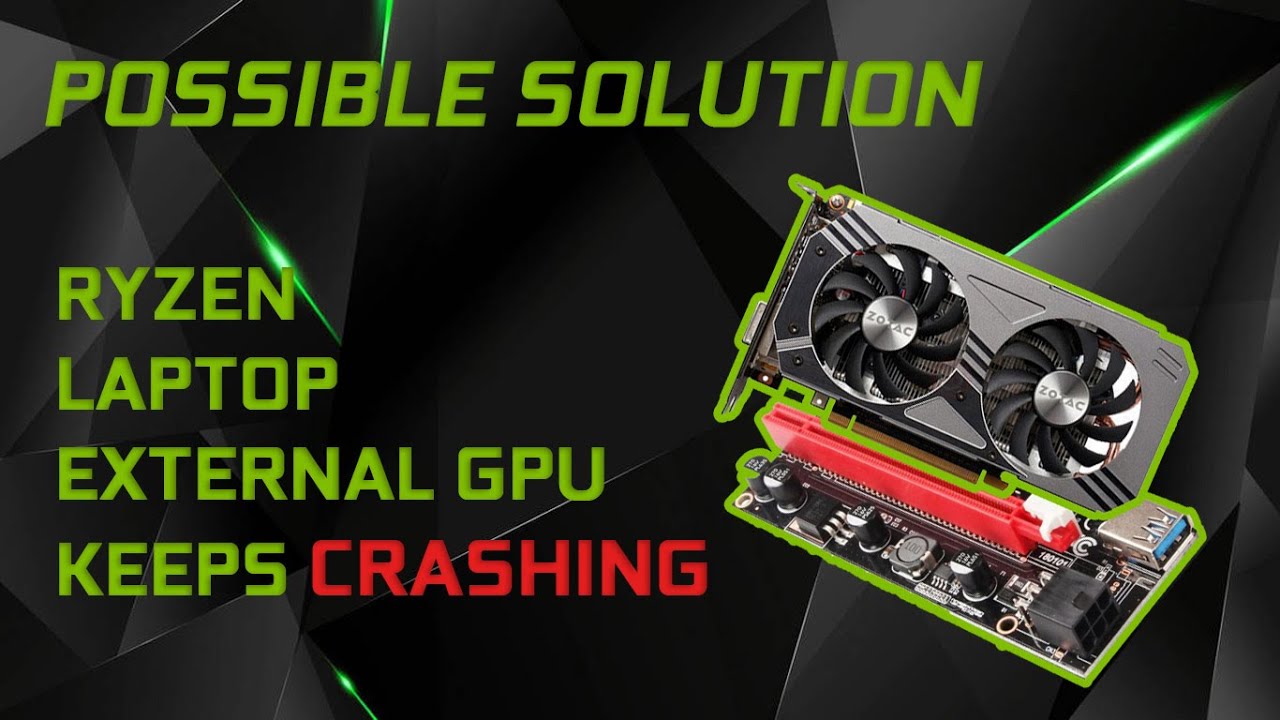 Tips for External GPU (eGPU) Keeps Crashing on Ryzen Laptop - YouTube