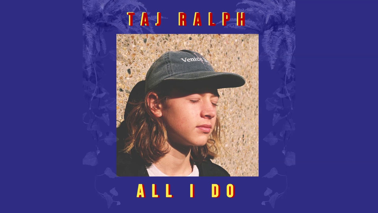Taj Ralph - All I Do (Audio) - YouTube Music
