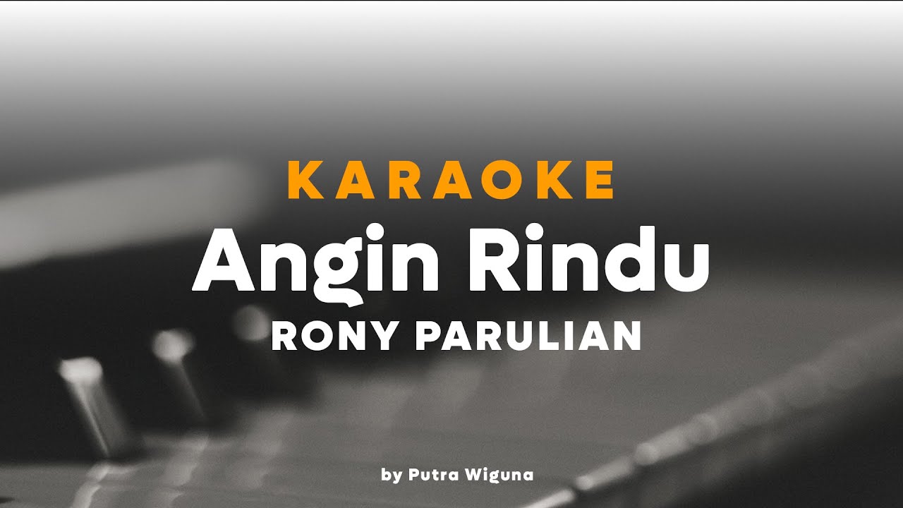 Rony Parulian - Angin Rindu || KARAOKE - YouTube