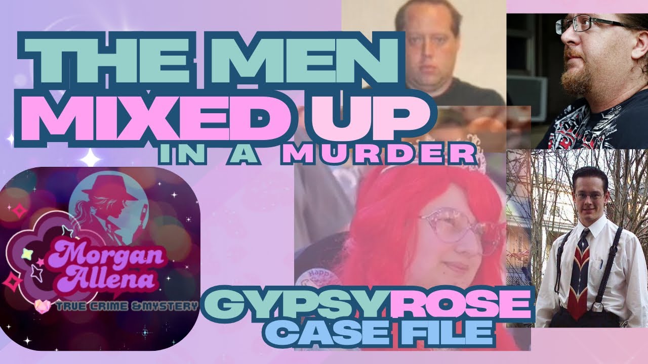 The Many Men in the Gypsy Rose Case File - YouTube