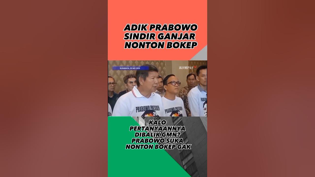 Adik Prabowo Sindir Ganjar Nonton Bokep Benarkah Itu - YouTube