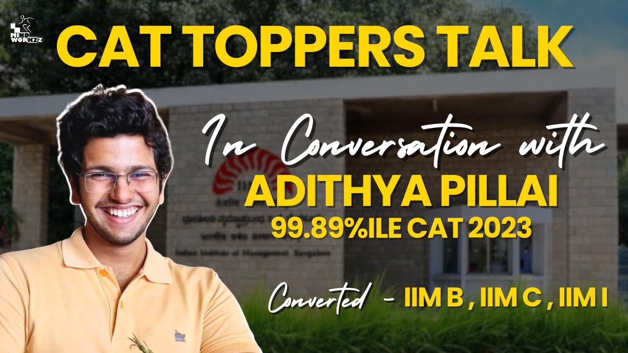 CAT Toppers Talk : IIM Calcutta Convert! Adithya Pillai in Conversation ...