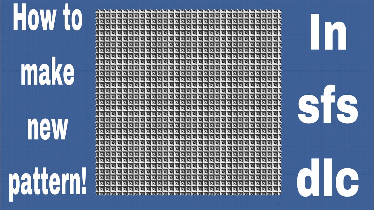 How to make New pattern in sfs dlc! - YouTube