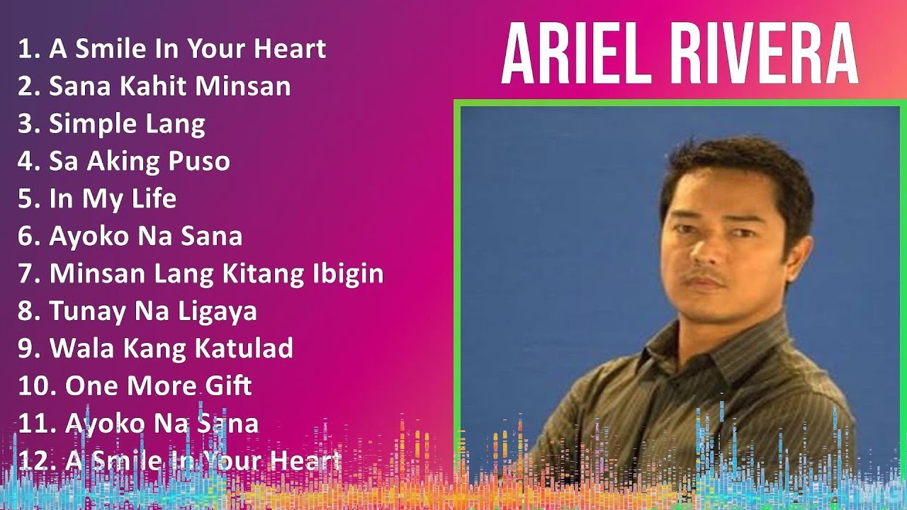 Ariel Rivera 2024 MIX Favorite Songs - A Smile In Your Heart, Sana ...