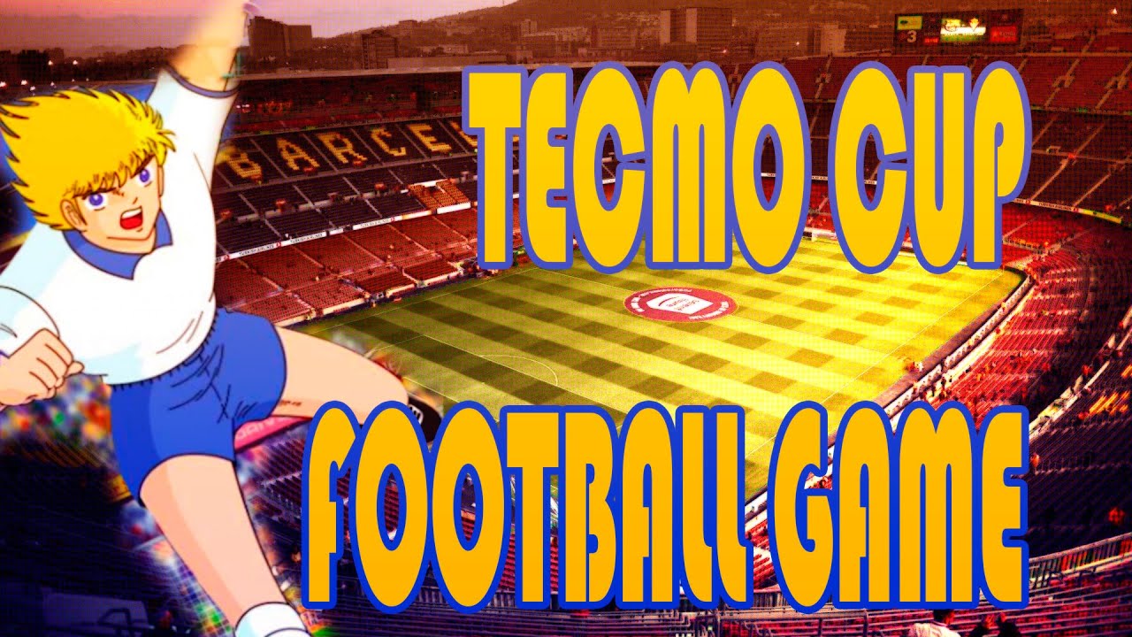 NUEVA SERIE!!! TECMO CUP FOOTBALL GAME || PARTIDO 1 OFICIAL. - YouTube