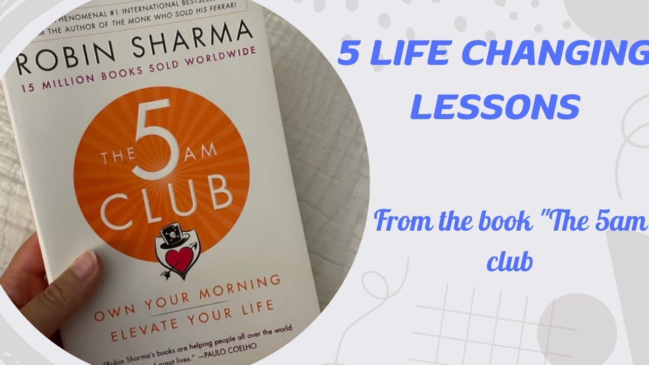 5 lessons from the book "The 5am club" By Robin Sharma - YouTube
