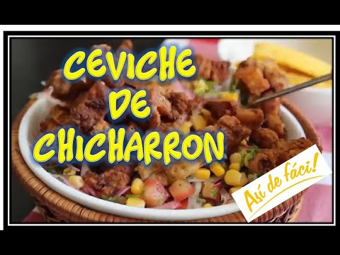 CEVICHE DE CHICHARRON FACIL Y RAPIDO - YouTube