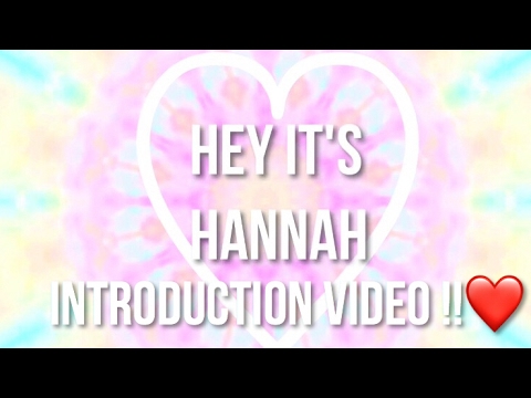 Introduction video || Hey Its Hannah - YouTube
