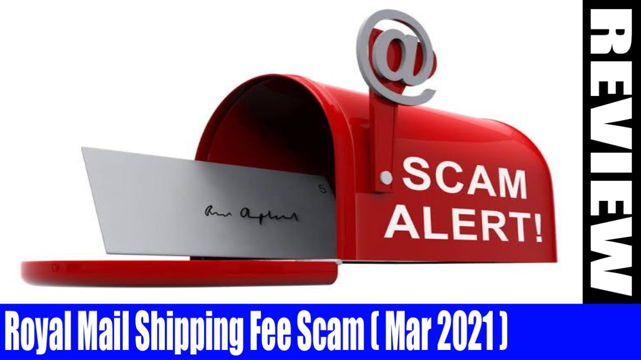 Royal Mail Shipping Fee Scam (March 2021) Be Aware Of This Scam! Watch ...