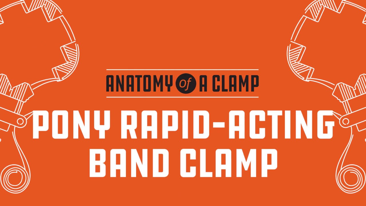 Anatomy of a Clamp – Pony Rapid-Acting Band Clamp | Pony Jorgensen ...